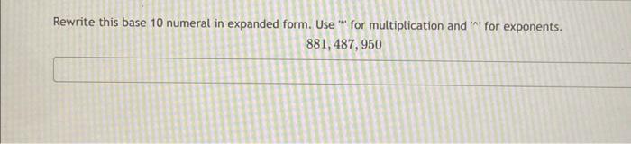 Solved Rewrite this base 10 numeral in expanded form. Use " | Chegg.com