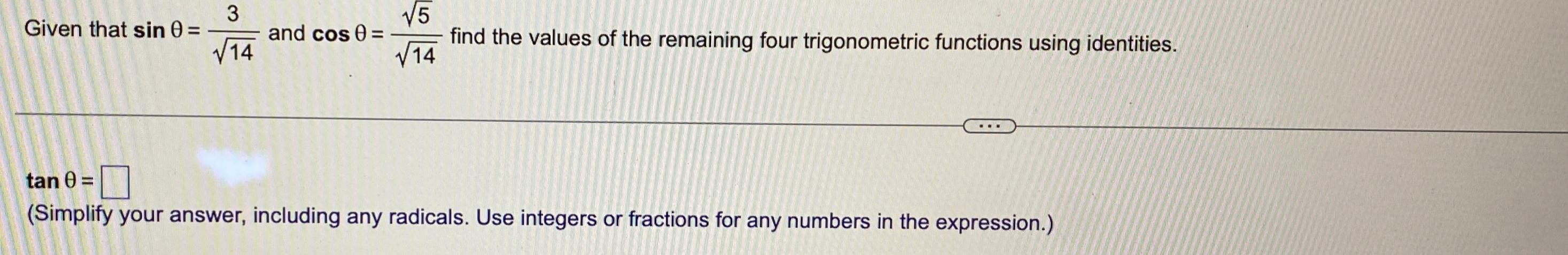 Solved Given that sinθ=3142 ﻿and cosθ=52142 ﻿find the values | Chegg.com