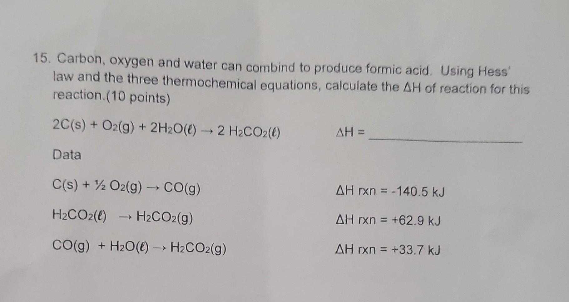 Solved 15. Carbon, oxygen and water can combind to produce | Chegg.com