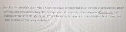 Solved An older female adalt client with myasthenia gravis | Chegg.com