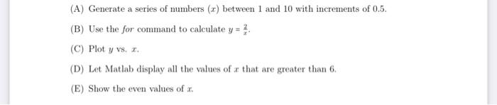 Solved (A) Generate a series of numbers (x) between 1 and 10 | Chegg.com