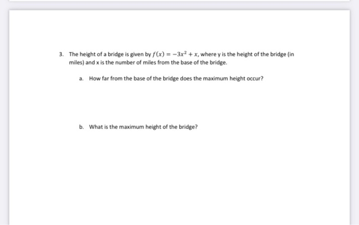 Solved 3. The height of a bridge is given by f(x) = -3x2 + | Chegg.com