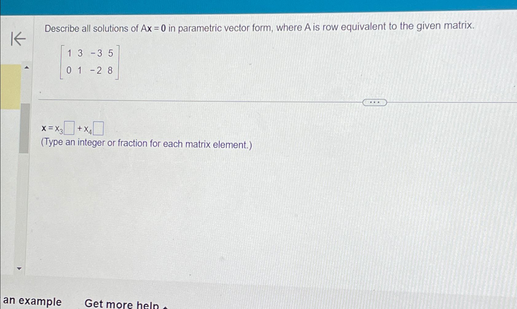 Solved Describe all solutions of Ax=0 ﻿in parametric vector | Chegg.com