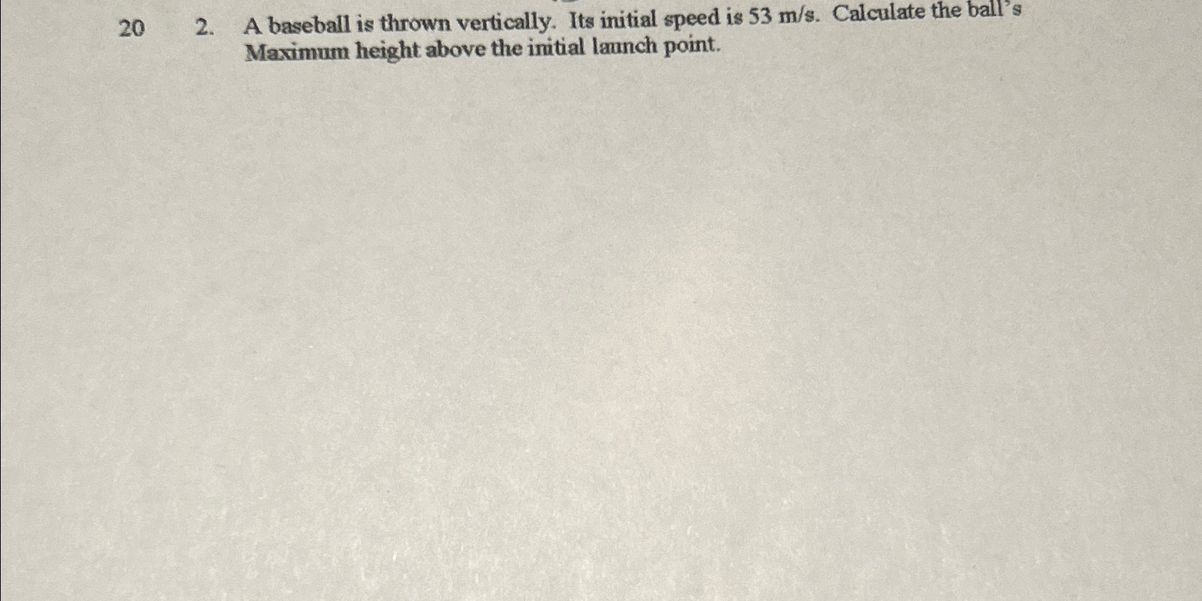 Solved 202. ﻿A baseball is thrown vertically. Its initial | Chegg.com