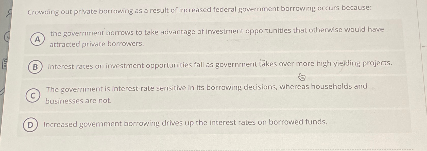 Solved Crowding out private borrowing as a result of | Chegg.com