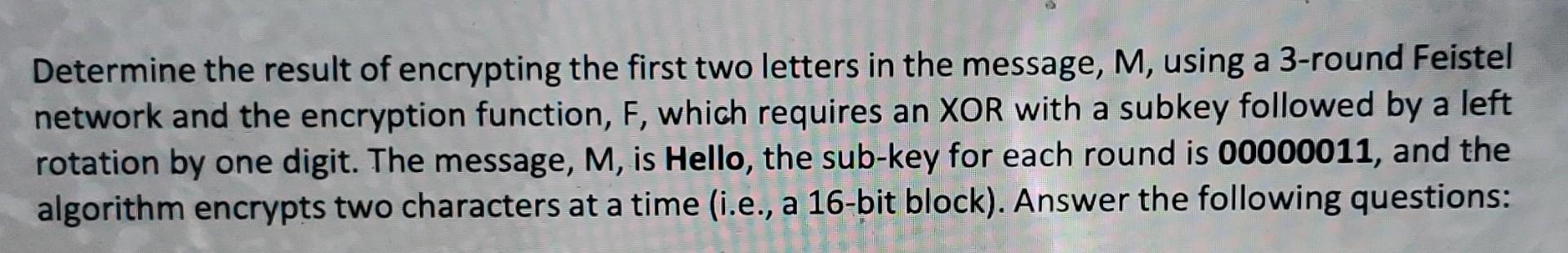 Solved Determine the result of encrypting the first two | Chegg.com