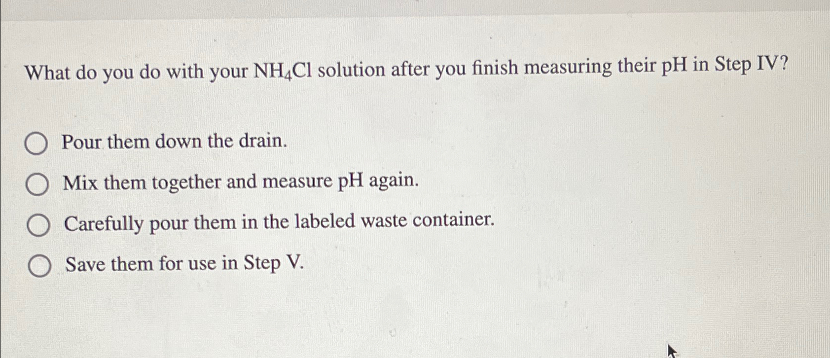 Solved What do you do with your NH4Cl ﻿solution after you | Chegg.com
