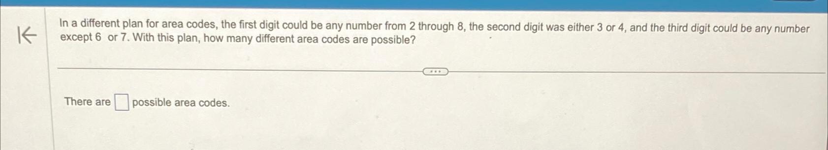 Solved In a different plan for area codes, the first digit | Chegg.com