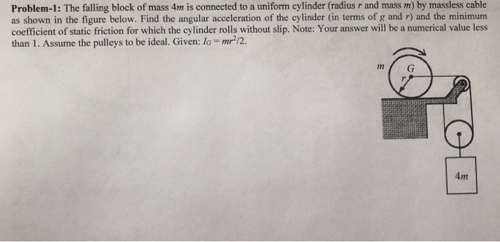 Solved Problem-1: The falling block of mass 4m is connected | Chegg.com