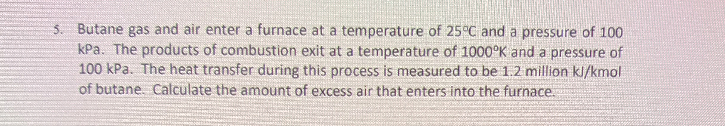 Solved Butane gas and air enter a furnace at a temperature | Chegg.com