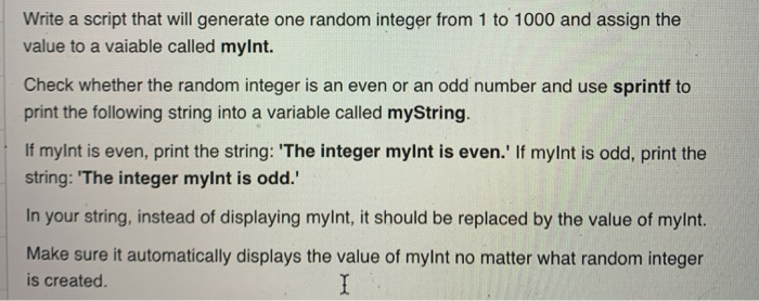 Solved Write a script that will generate one random integer | Chegg.com