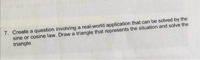 Solved 7. Create a question involving a real-world | Chegg.com Solved 7. Create a question involving a real-world | Chegg.com