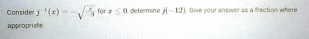 Solved Consider j-1(x)=-x-92 ﻿for x≤0, ﻿determine j(-12). | Chegg.com