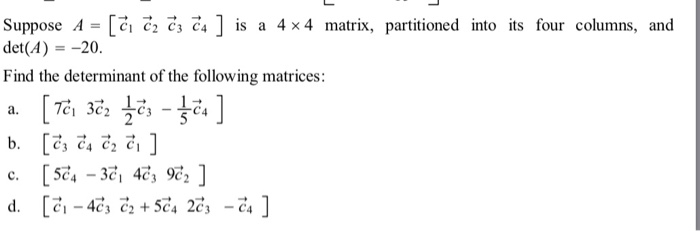 Solved Suppose A = C1 C2 C3 C4 ] is a 4 x 4 matrix, | Chegg.com