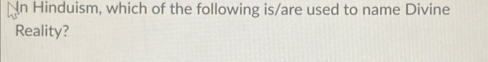 Solved In Hinduism, which of the following is/are used to | Chegg.com