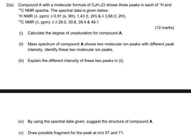 2(a) Compound A with a molecular formula of C6H13Cl | Chegg.com