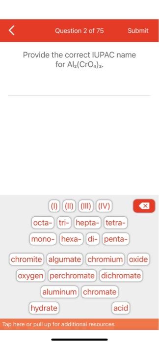 Solved Question 2 of 75 Submit Provide the correct IUPAC | Chegg.com