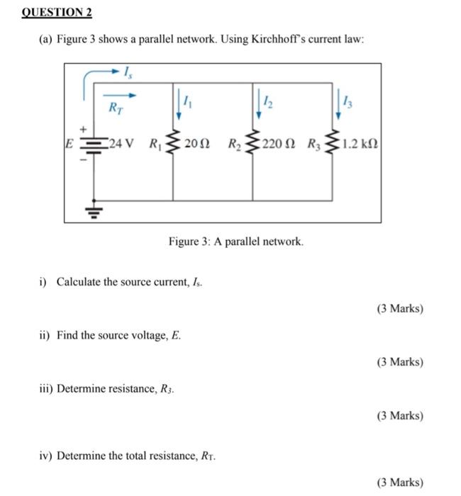 Solved QUESTION 2 (a) Figure 3 shows a parallel network. | Chegg.com