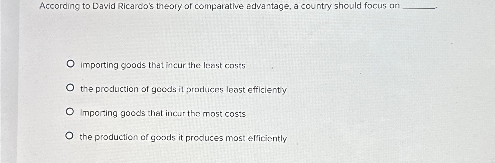 Solved According to David Ricardo's theory of comparative | Chegg.com