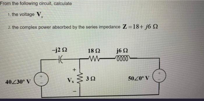 Solved From the following circuit, calculate 1. the voltage | Chegg.com