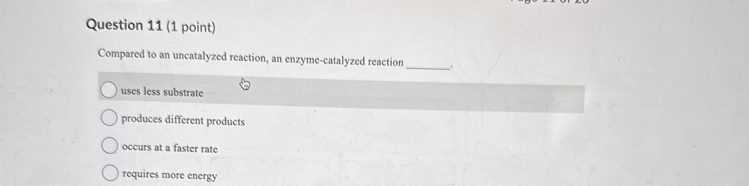 Solved Question 11 (1 ﻿point)Compared to an uncatalyzed | Chegg.com