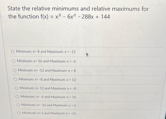 Solved State the relative minimums and relative maximums for | Chegg.com Solved State the relative minimums and relative maximums for | Chegg.com