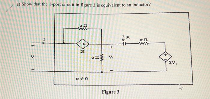 Solved c) Show that the 1-port circuit in figure 3 is | Chegg.com