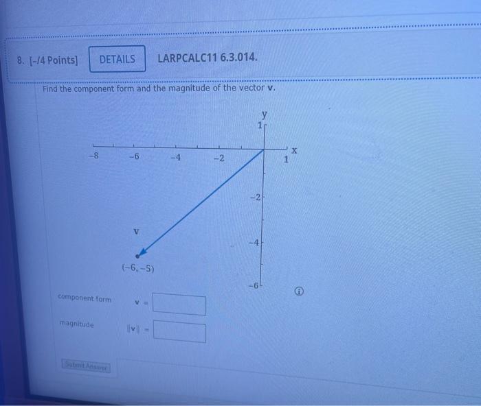 Solved 14 Points] LARPCALC11 6.3.014. Find the component | Chegg.com