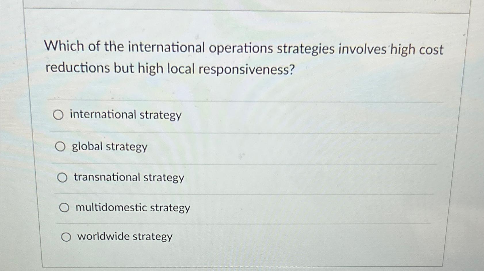 Solved Which of the international operations strategies | Chegg.com