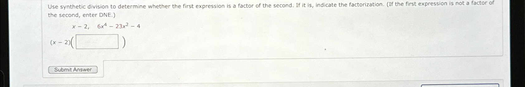 Solved Use synthetic division to determine whether the first | Chegg.com