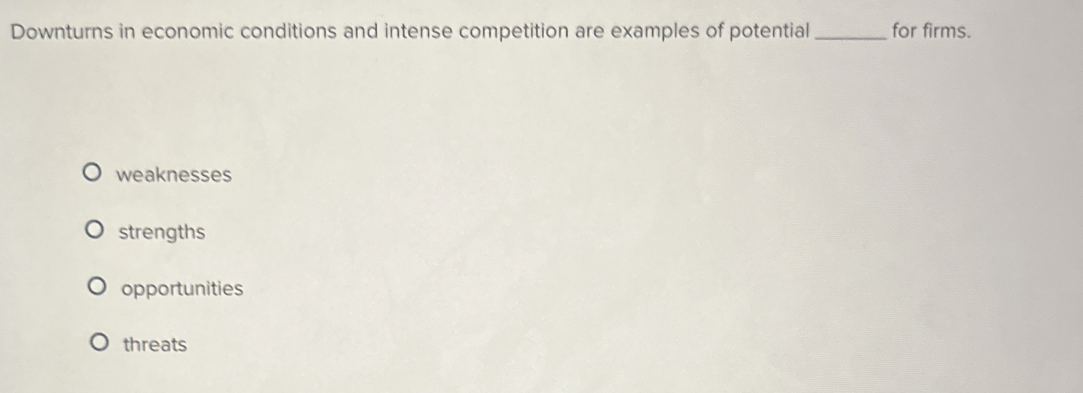 Solved Downturns in economic conditions and intense | Chegg.com