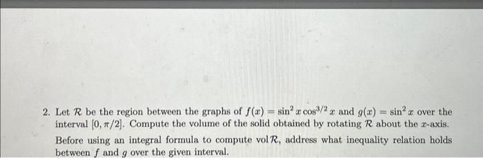 Solved 2. Let R be the region between the graphs of | Chegg.com