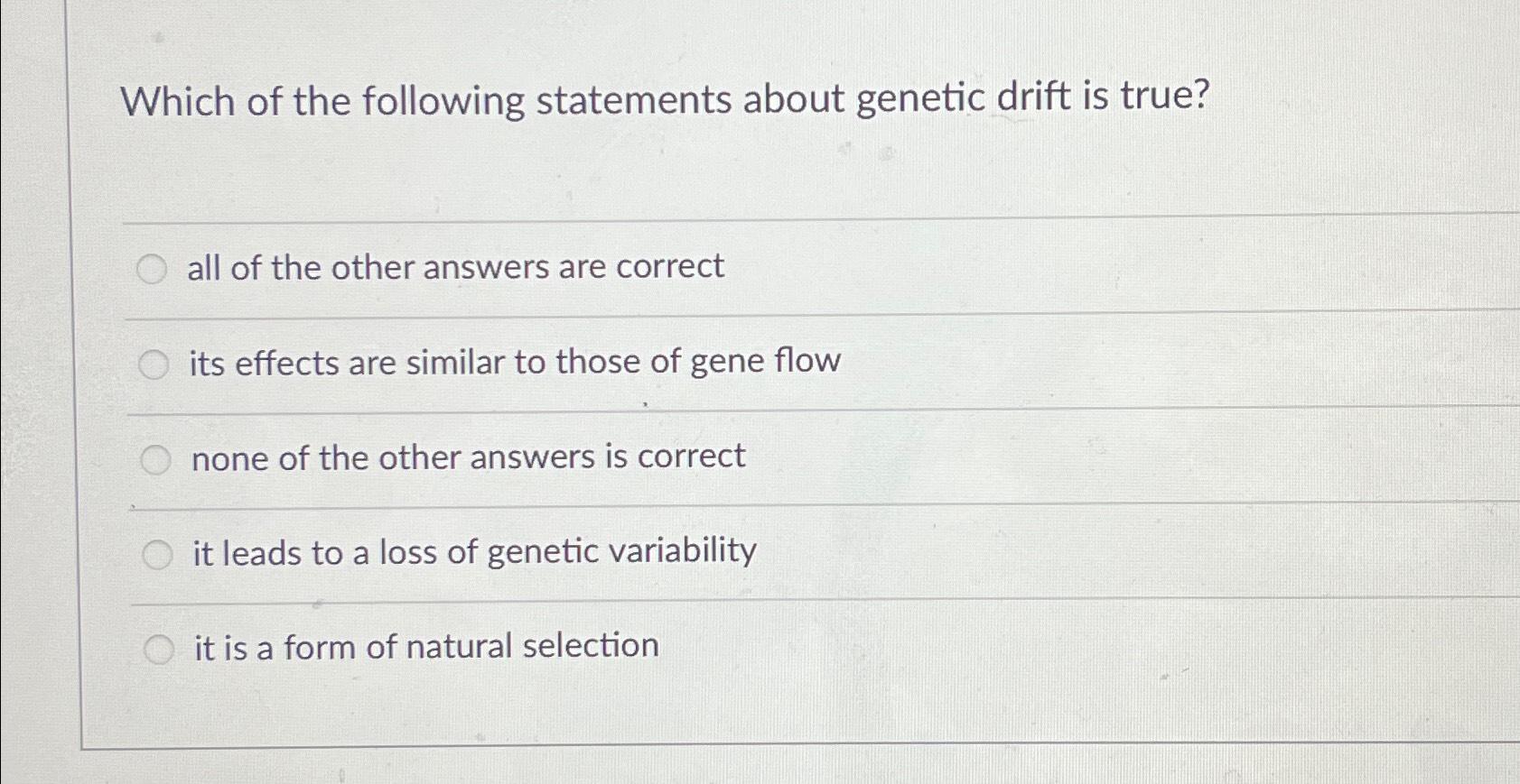 Solved Which of the following statements about genetic drift | Chegg.com