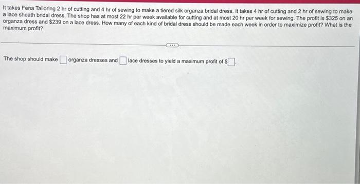 Solved It takes Fena Tailoring 2hr of cutting and 4hr of | Chegg.com