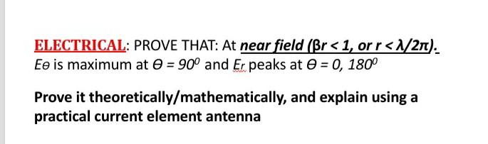 ELECTRICAL: PROVE THAT: At near field (Br