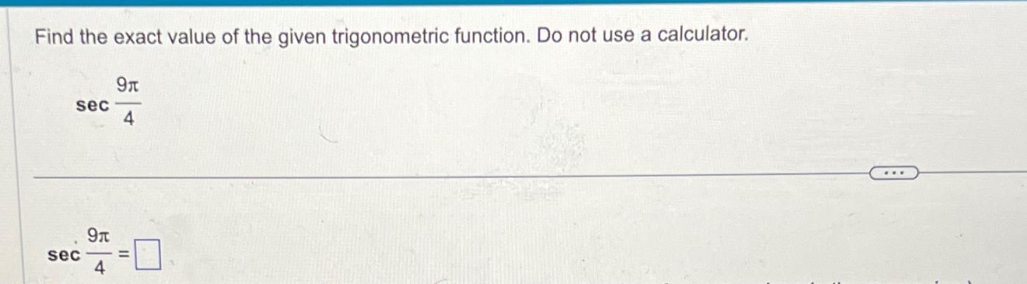 Solved Find the exact value of the given trigonometric | Chegg.com