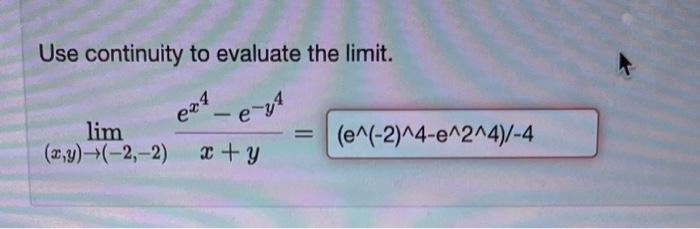Solved Use continuity to evaluate the limit. | Chegg.com