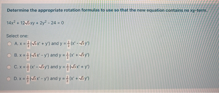 Solved Determine the appropriate rotation formulas to use so | Chegg.com