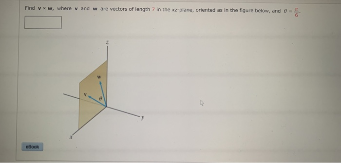 Solved Find vxw, where v and w are vectors of length 7 in | Chegg.com