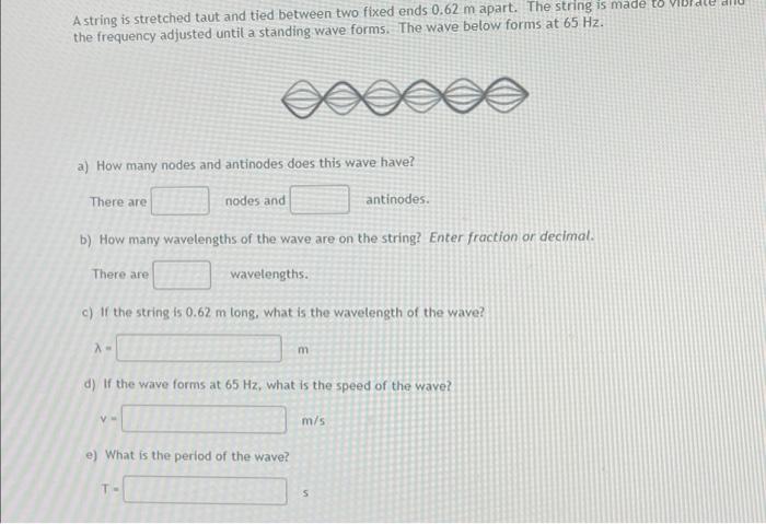 Solved A string is stretched taut and tied between two fixed | Chegg.com