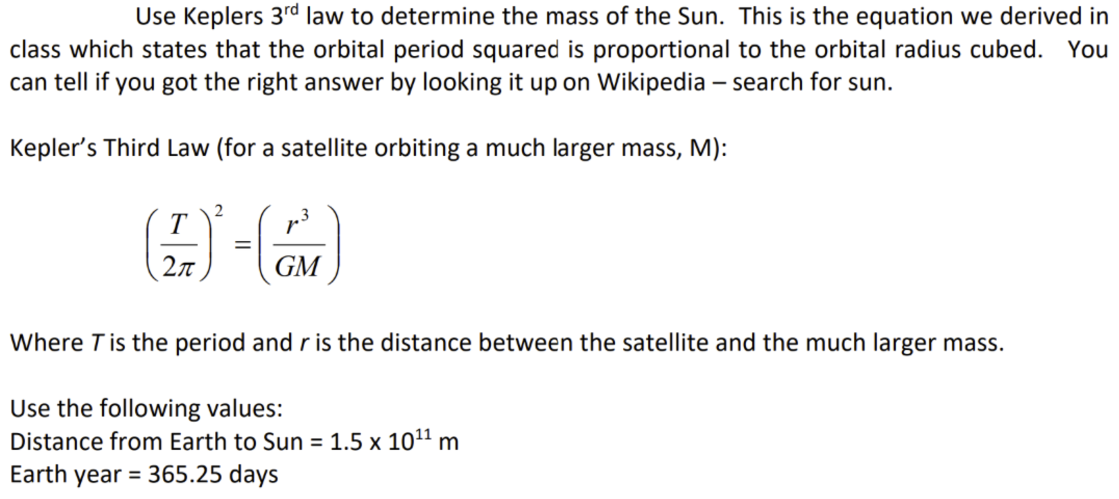 Solved Use Keplers 3rd ﻿law to determine the mass of the | Chegg.com