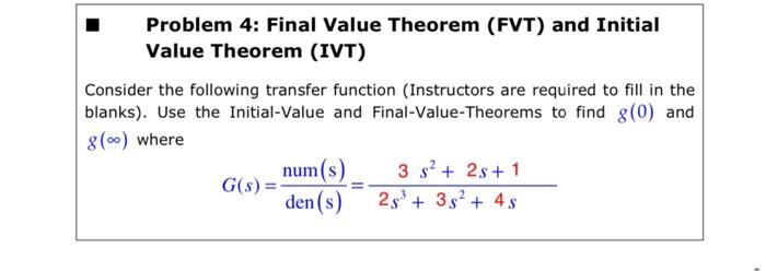 Solved Problem 4: Final Value Theorem (FVT) and Initial | Chegg.com