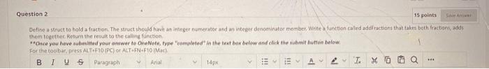 Solved Question 2 15 points SWA Define a struct to hold a | Chegg.com