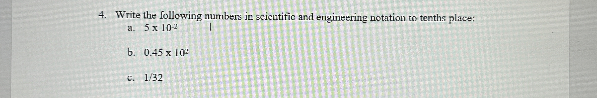 Solved Write the following numbers in scientific and | Chegg.com