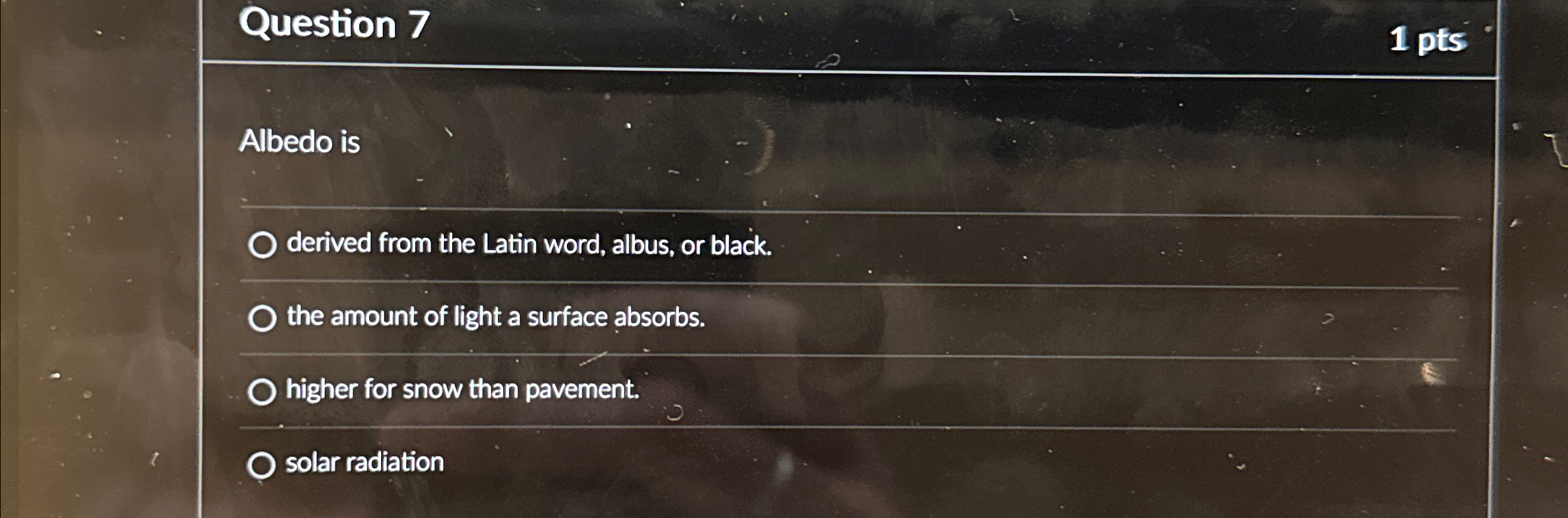 Solved Question 71 ﻿ptsAlbedo isderived from the Latin word, | Chegg.com