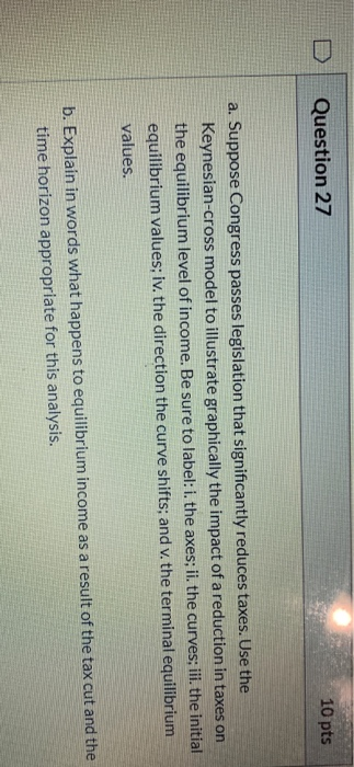 Solved Question 27 10 pts a. Suppose Congress passes | Chegg.com