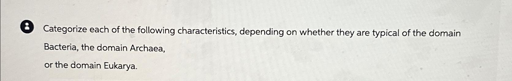 Solved 8 ﻿Categorize each of the following characteristics, | Chegg.com