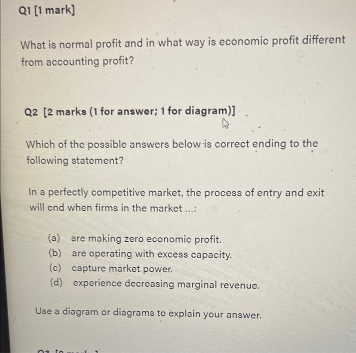 Solved Q1 [1 mark] What is normal profit and in what way is | Chegg.com