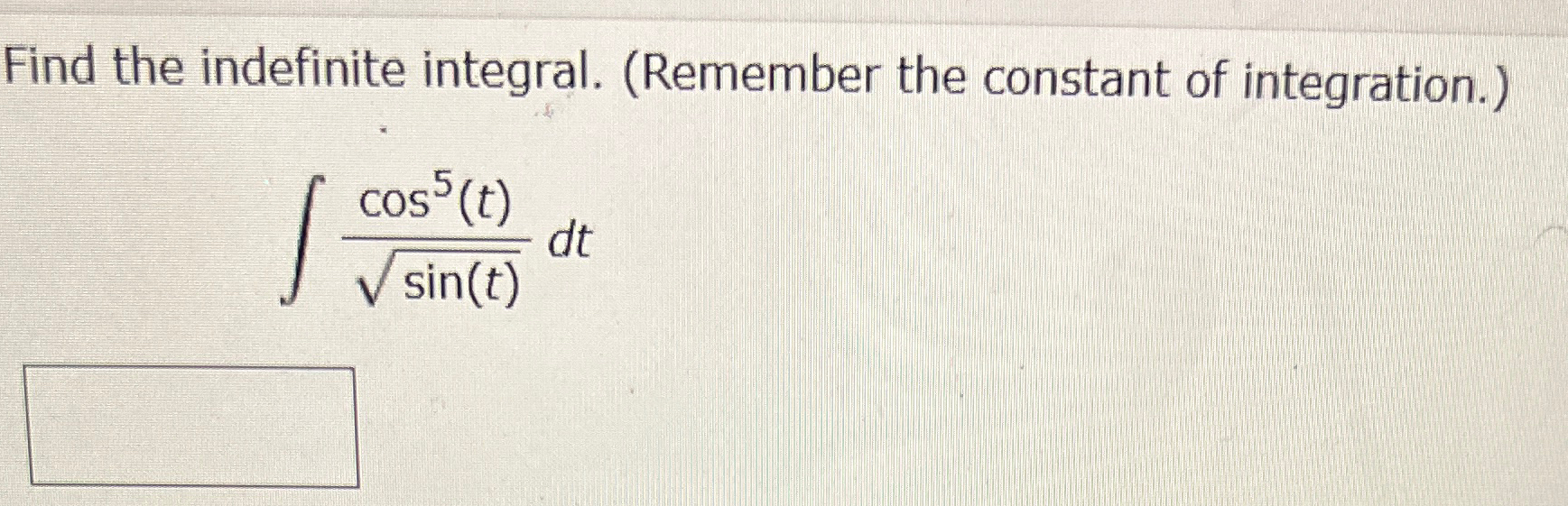 Solved Find the indefinite integral. (Remember the constant | Chegg.com