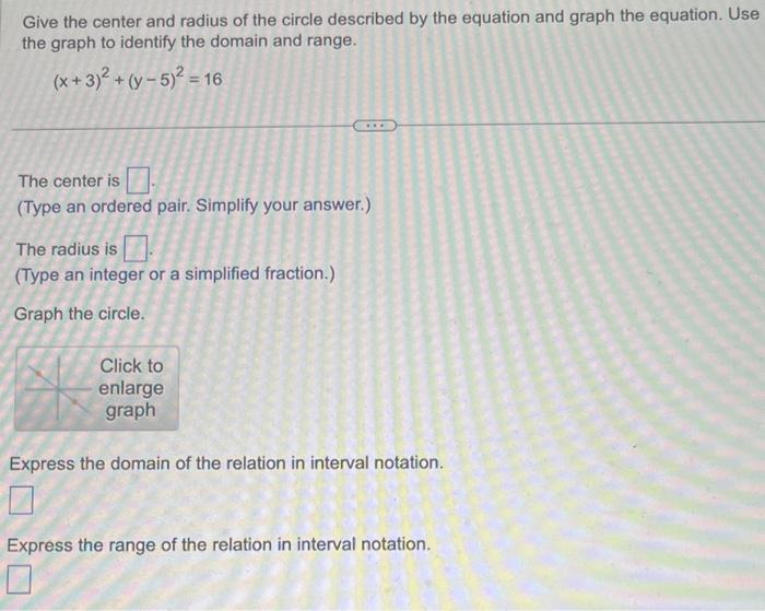 Solved Give the center and radius of the circle described by | Chegg.com